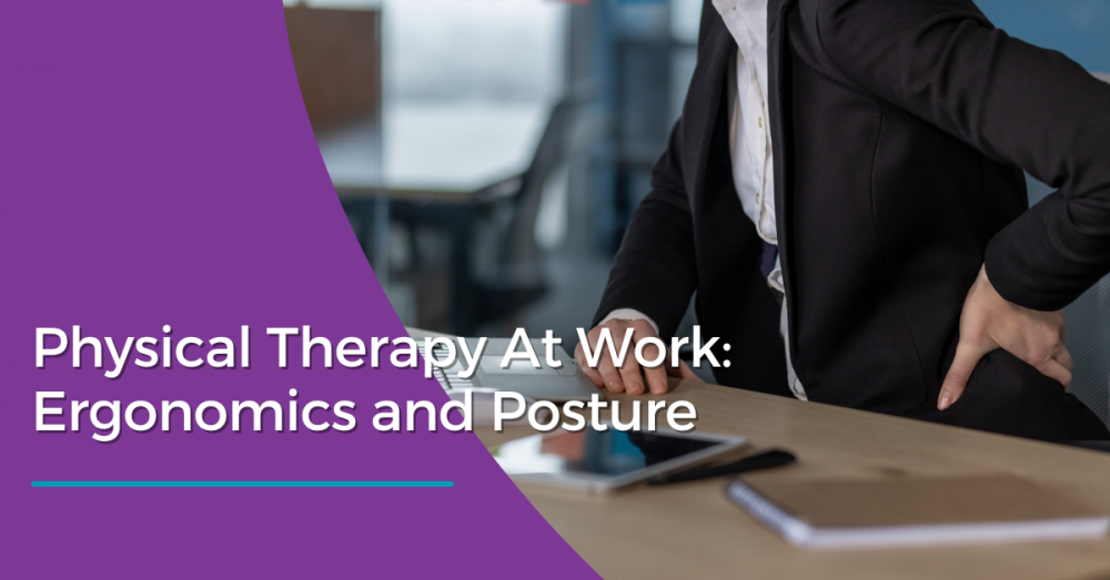 Physical Therapy at Work: Ergonomics and Posture | APTA Private Practice